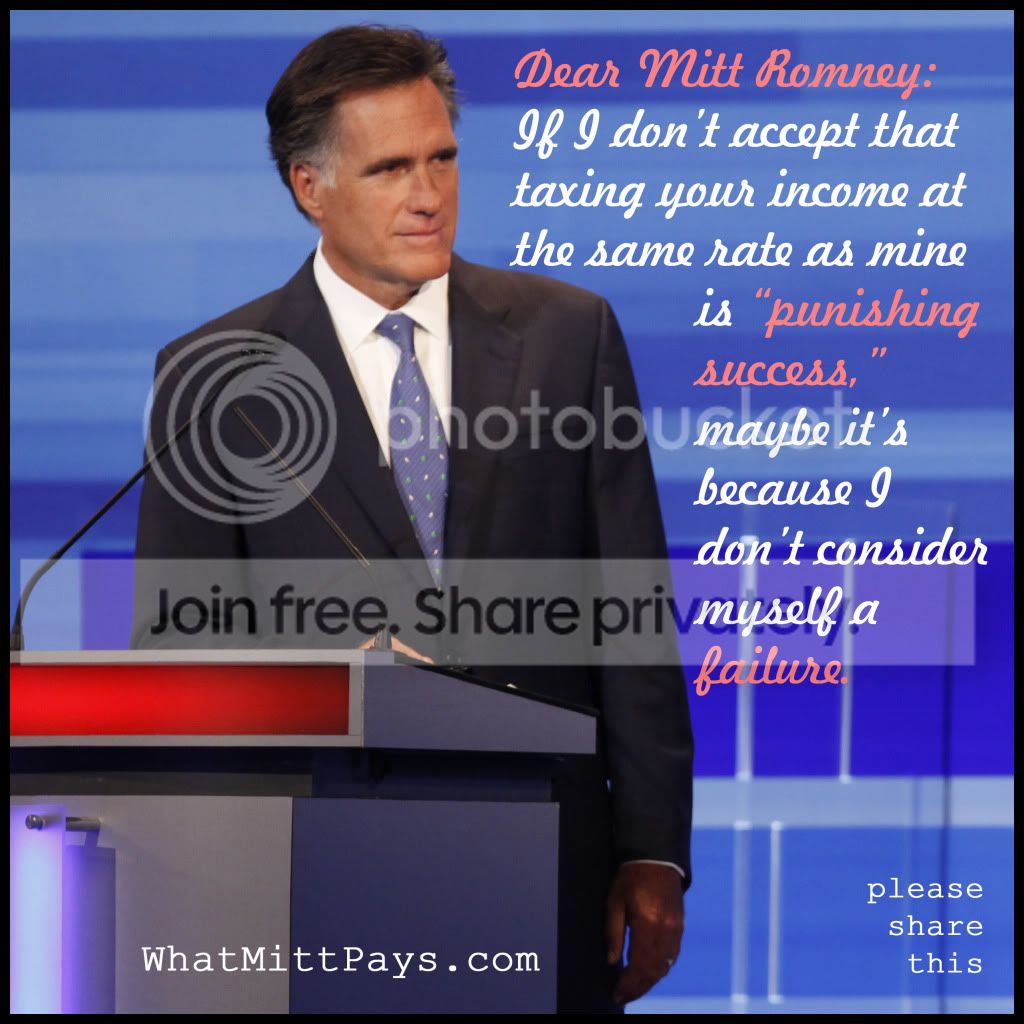 Dear Mitt Romney: If I don't accept that taxing your income at the same ...